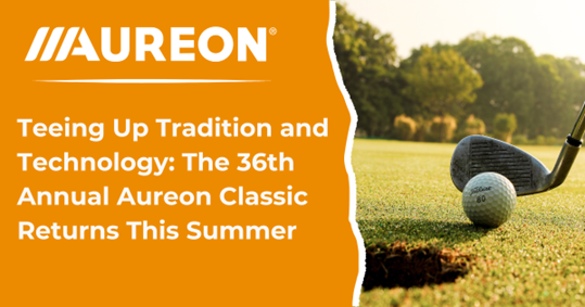 Teeing Up Tradition and Technology: The 36th Annual Aureon Classic Returns This Summer - Aureon